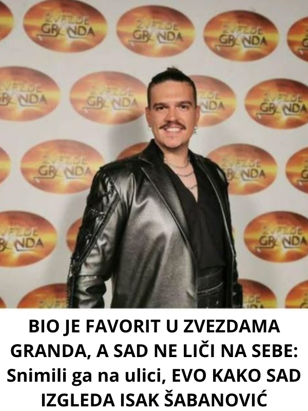 BIO JE FAVORIT U ZVEZDAMA GRANDA, A SAD NE LIČI NA SEBE: Snimili ga na ...